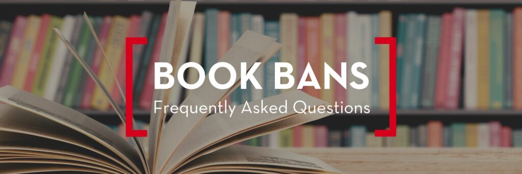 What Is a Book Ban? And More Frequently Asked Questions - PEN America
